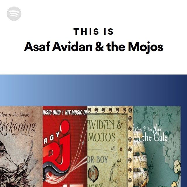 This Is Asaf Avidan & the Mojos | Spotify Playlist