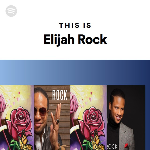 This Is Elijah Rock | Spotify Playlist