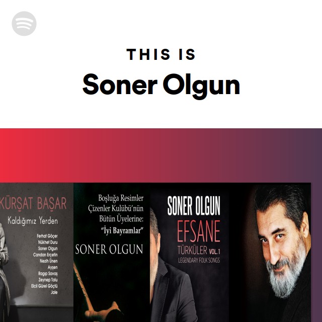 This Is Soner Olgun - playlist by Spotify | Spotify