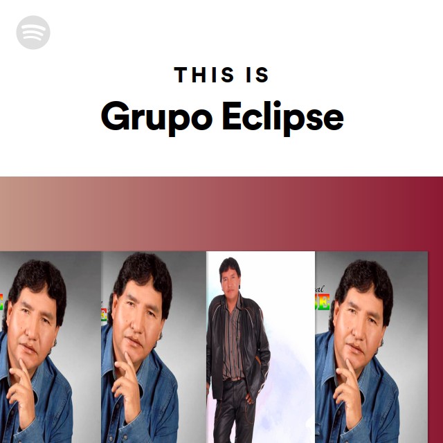 This Is Grupo Eclipse - playlist by Spotify | Spotify