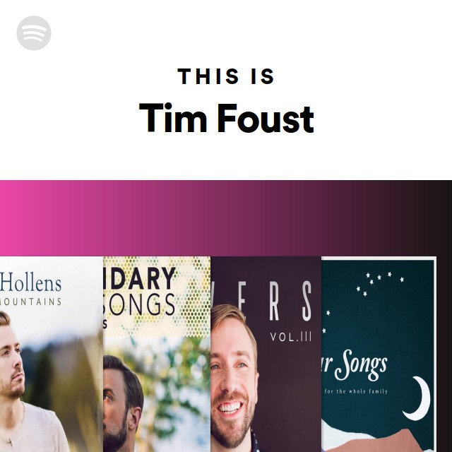 This Is Tim Foust | Spotify Playlist