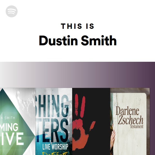 This Is Dustin Smith - playlist by Spotify | Spotify