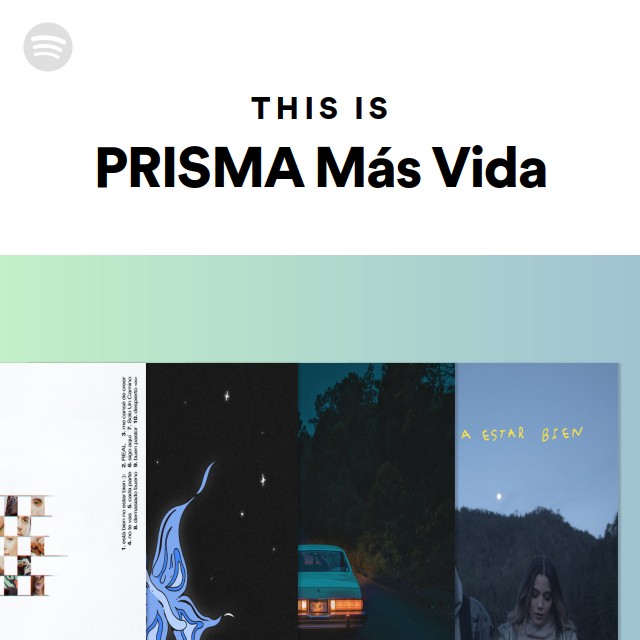 This Is PRISMA Más Vida - playlist by Spotify | Spotify
