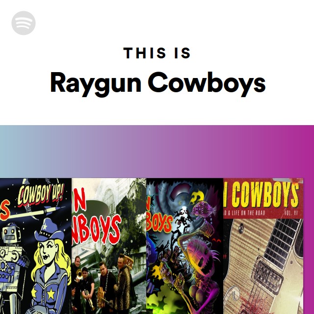 This Is Raygun Cowboys | Spotify Playlist