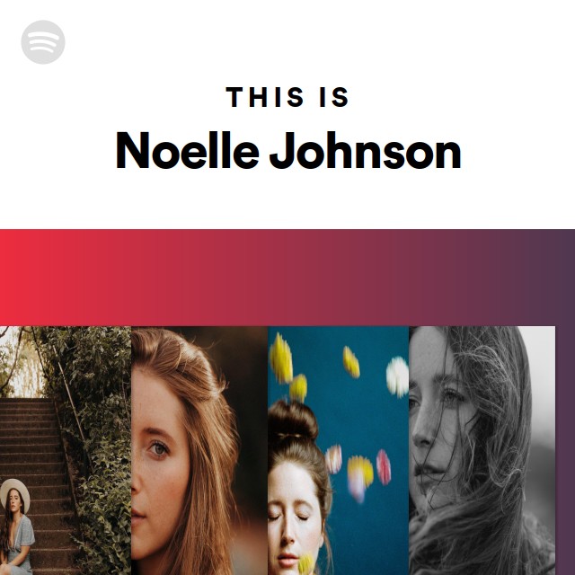 This Is Noelle Johnson - playlist by Spotify | Spotify