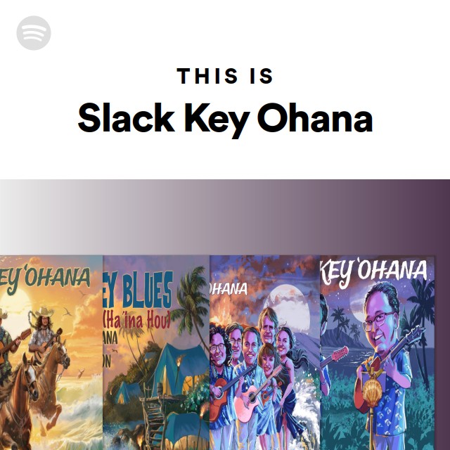 This Is Slack Key Ohana | Spotify Playlist