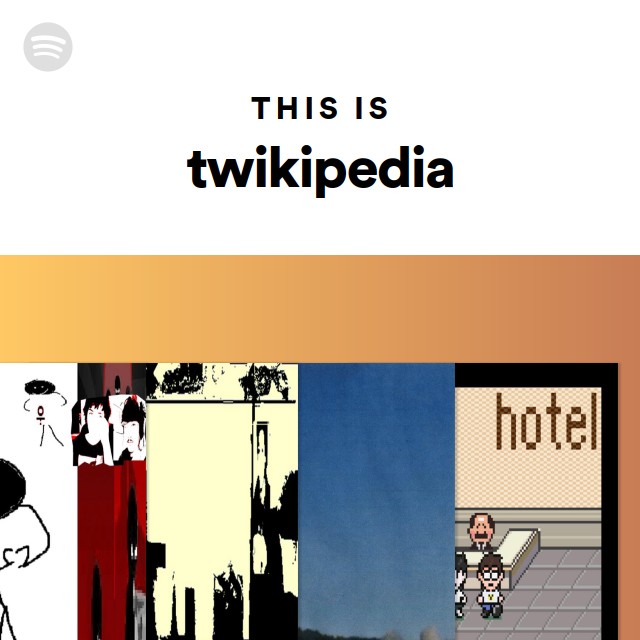 This Is twikipedia - playlist by Spotify | Spotify