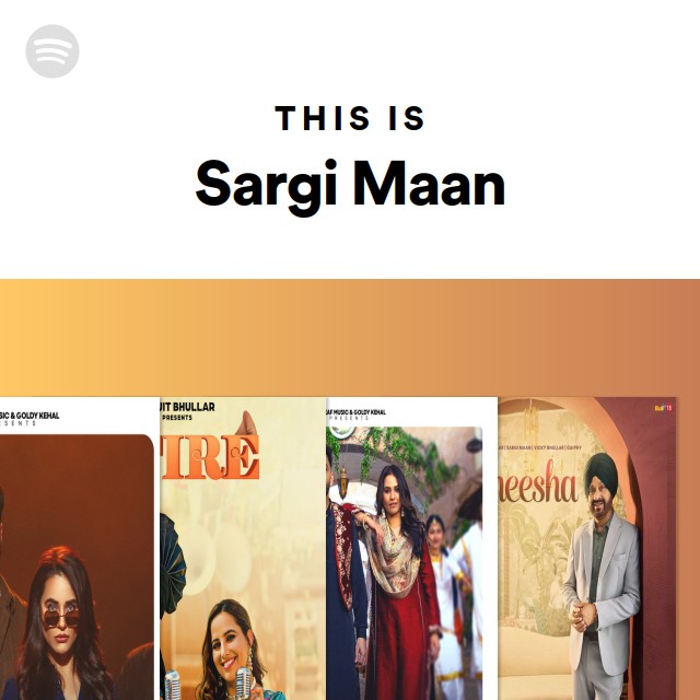 This Is Sargi Maan - playlist by Spotify | Spotify