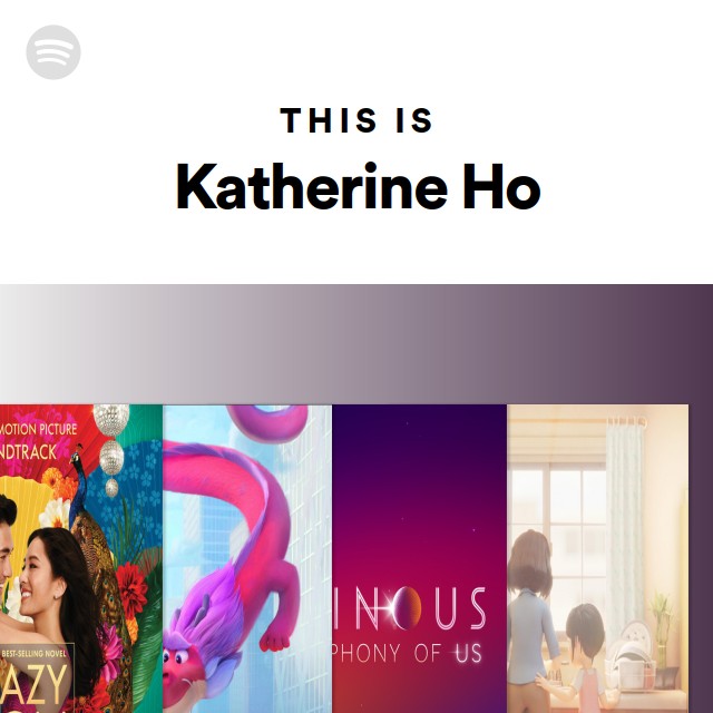 This Is Katherine Ho - playlist by Spotify | Spotify
