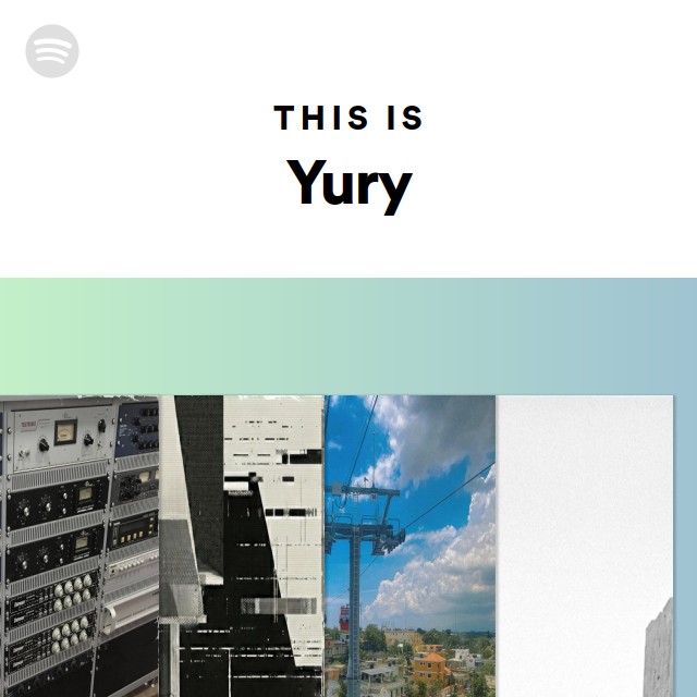 This Is Yury - playlist by Spotify | Spotify