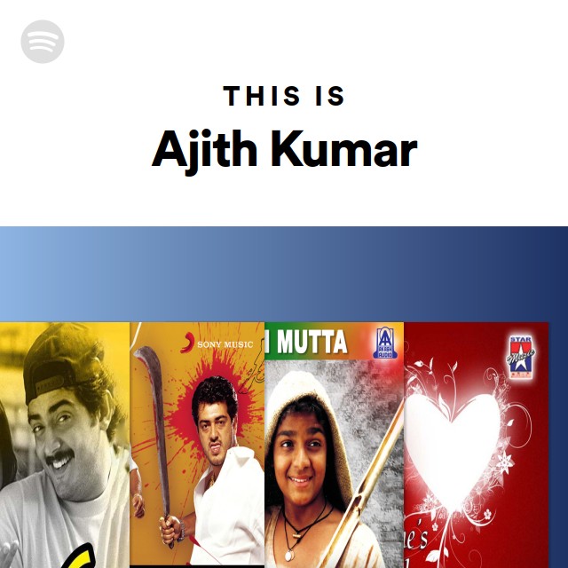 This Is Ajith Kumar - playlist by Spotify | Spotify