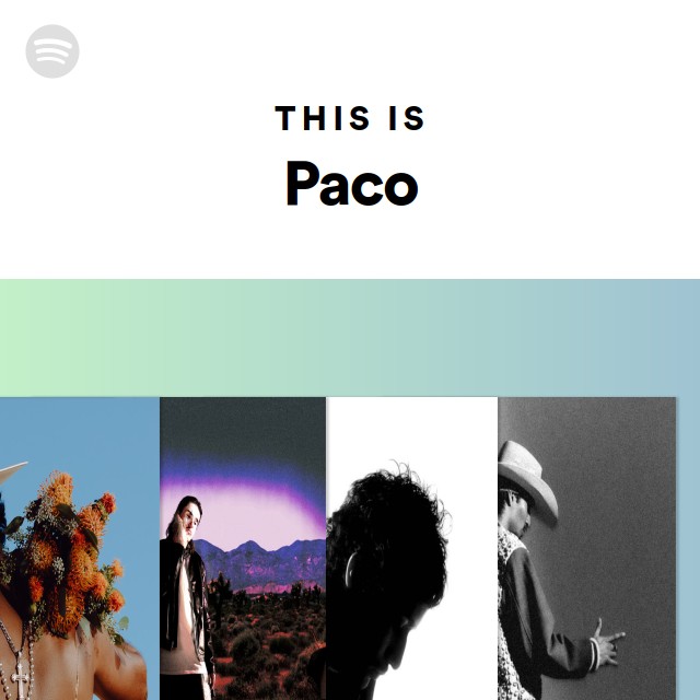 This Is Paco - playlist by Spotify | Spotify