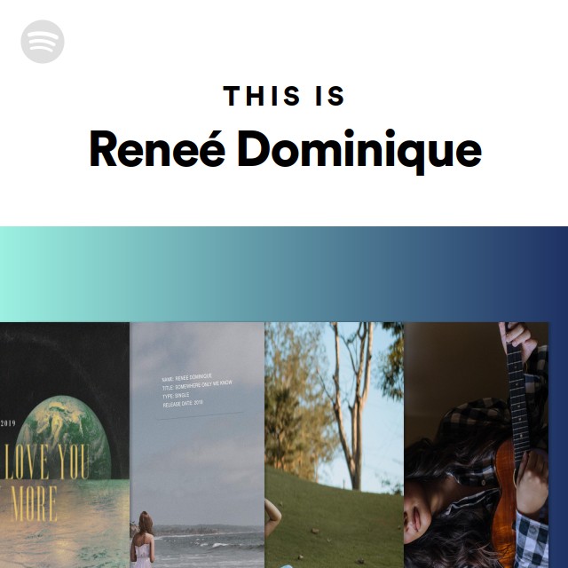 This Is Reneé Dominique - playlist by Spotify | Spotify
