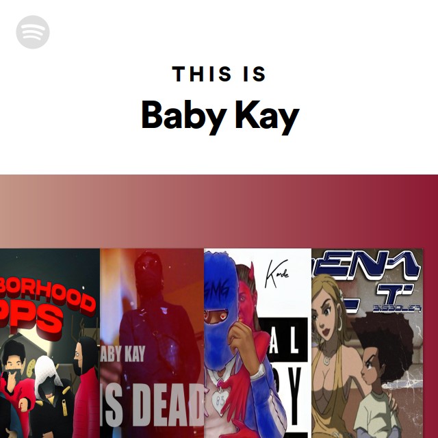 This Is Baby Kay - playlist by Spotify | Spotify