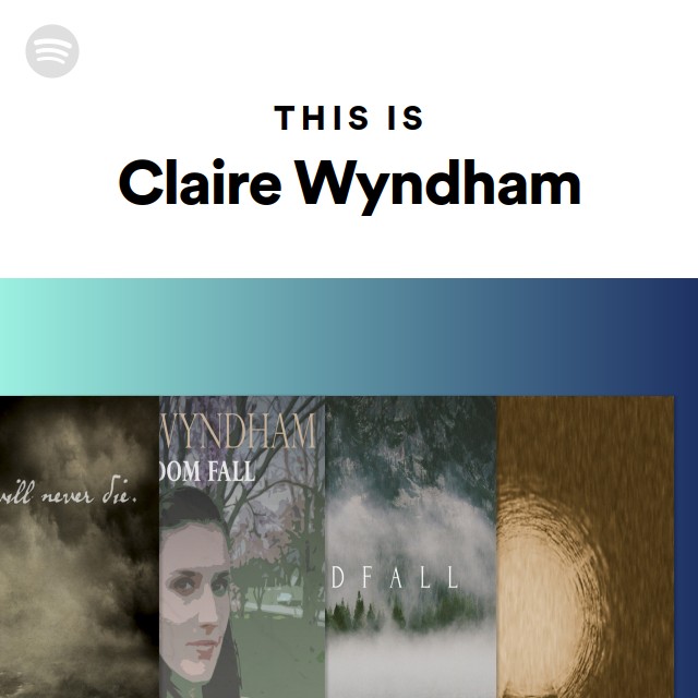 This Is Claire Wyndham - playlist by Spotify | Spotify