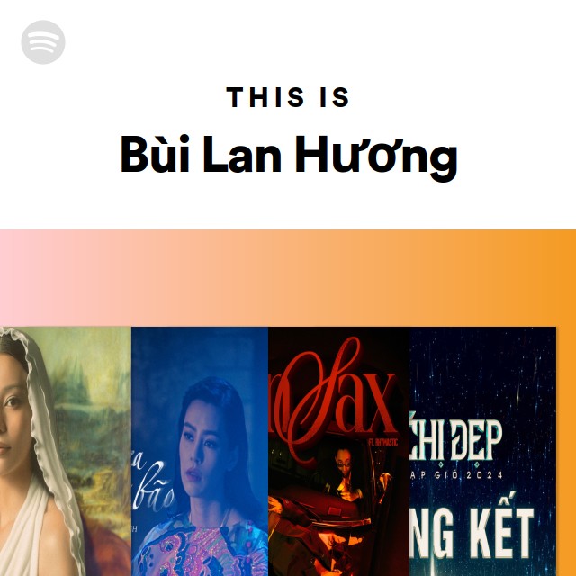 This Is Bùi Lan Hương - playlist by Spotify | Spotify