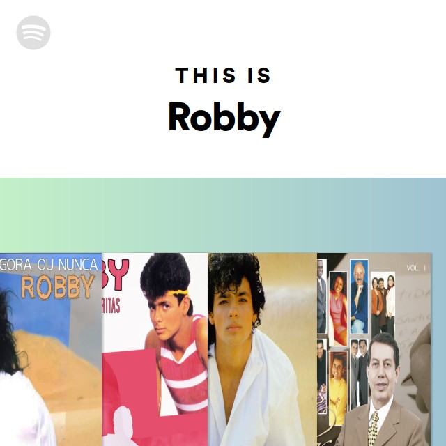 This Is Robby - playlist by Spotify | Spotify