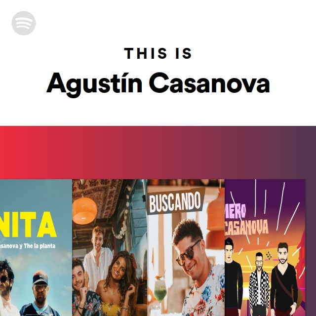 This Is Agustín Casanova - playlist by Spotify | Spotify