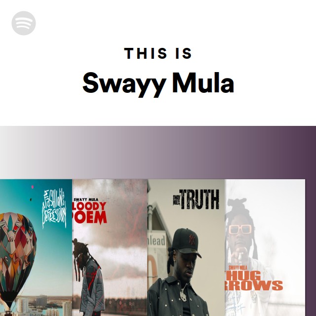 This Is Swayy Mula | Spotify Playlist