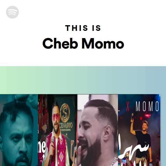 This Is Cheb Momo - playlist by Spotify | Spotify