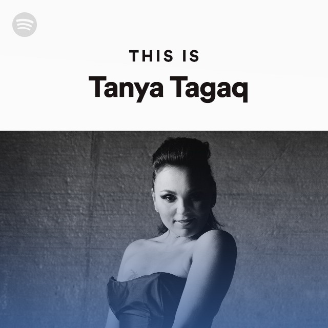 This Is Tanya Tagaq - playlist by Spotify | Spotify
