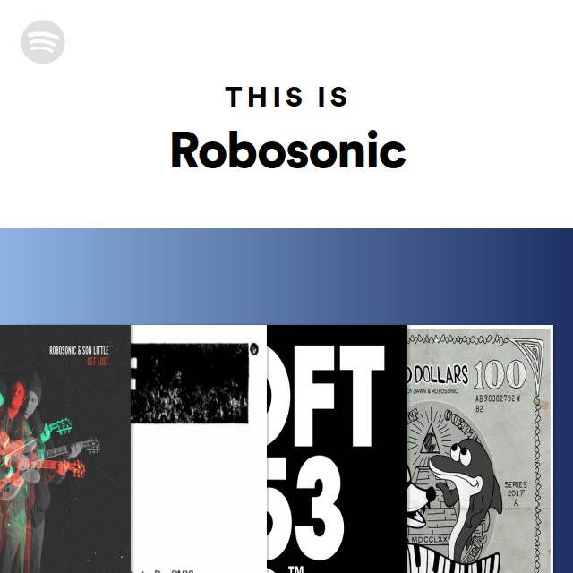 This Is Robosonic - playlist by Spotify | Spotify