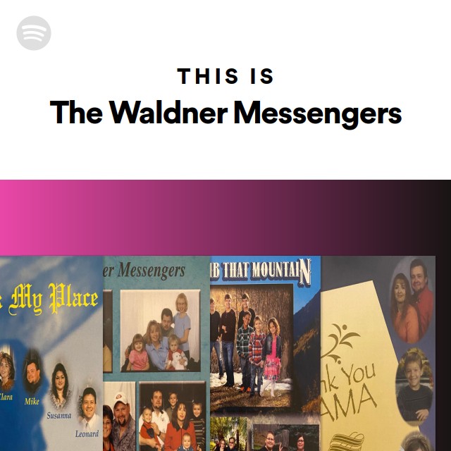 This Is The Waldner Messengers | Spotify Playlist