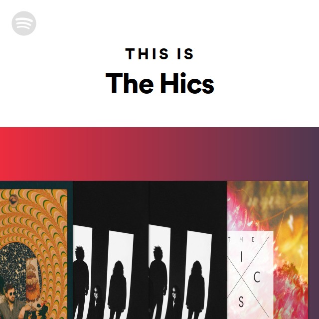 This Is The Hics - playlist by Spotify | Spotify