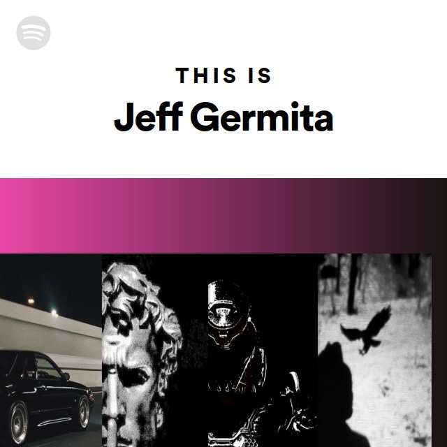 This Is Jeff Germita - playlist by Spotify | Spotify