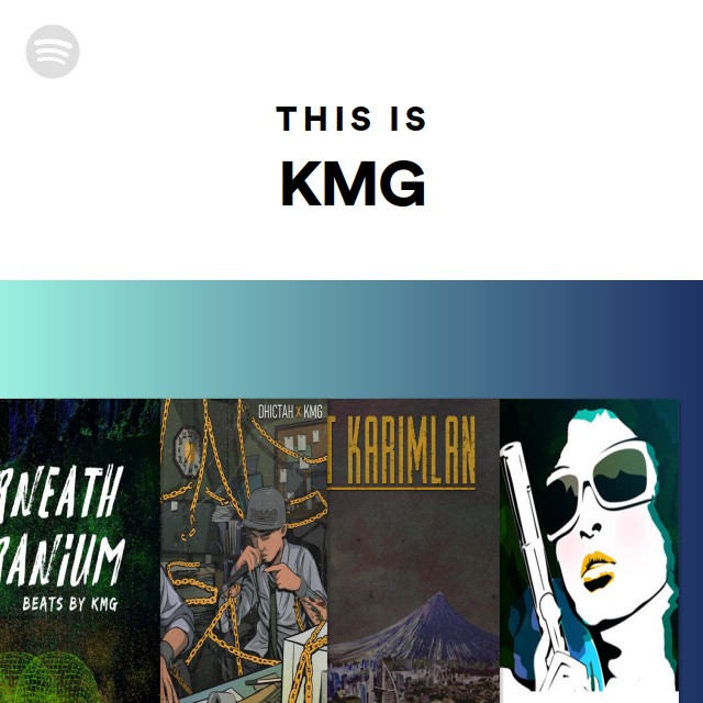 This Is KMG - playlist by Spotify | Spotify