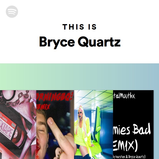 This Is Bryce Quartz - playlist by Spotify | Spotify