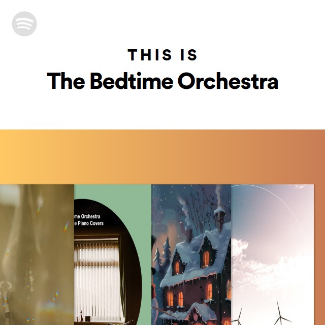 This Is The Bedtime Orchestra - playlist by Spotify | Spotify