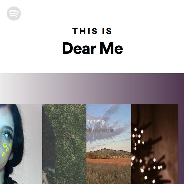 This Is Dear Me - playlist by Spotify | Spotify