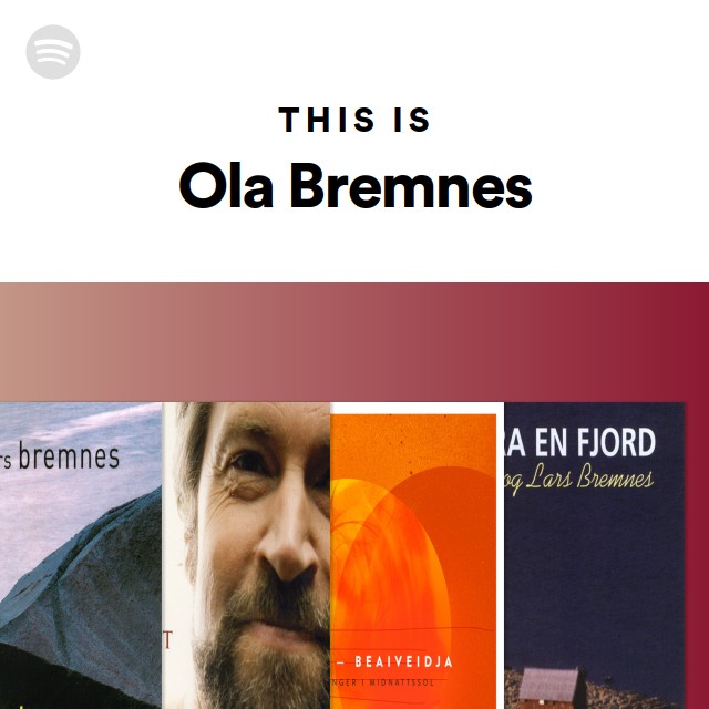 This Is Ola Bremnes - playlist by Spotify | Spotify