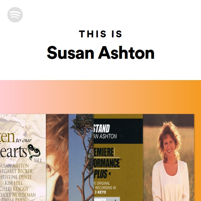 This Is Susan Ashton - playlist by Spotify | Spotify