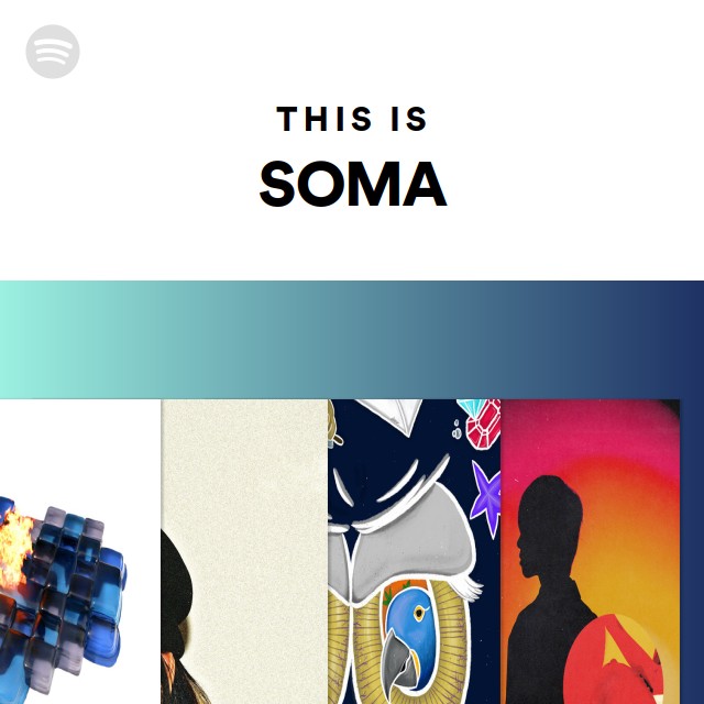This Is SOMA | Spotify Playlist
