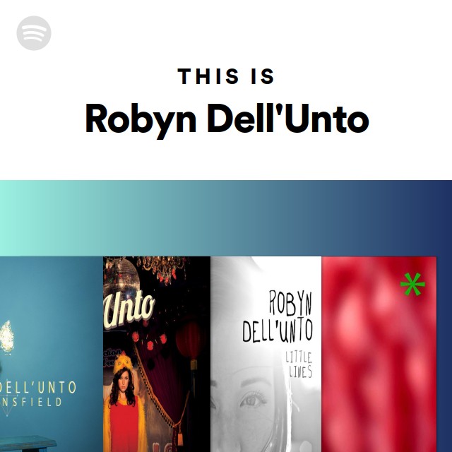 This Is Robyn Dell'Unto | Spotify Playlist
