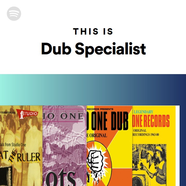 This Is Dub Specialist - playlist by Spotify | Spotify