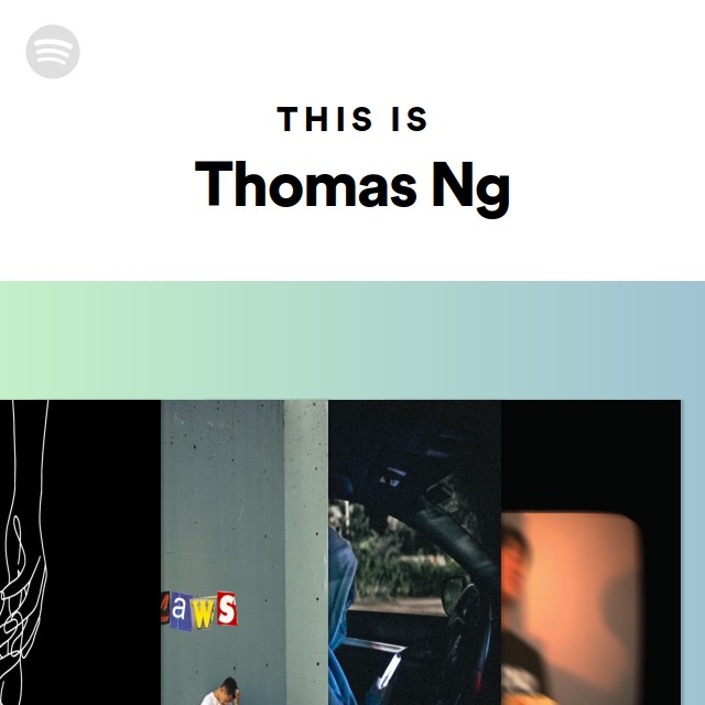This Is Thomas Ng - playlist by Spotify | Spotify