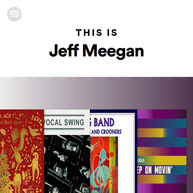 This Is Jeff Meegan - playlist by Spotify | Spotify