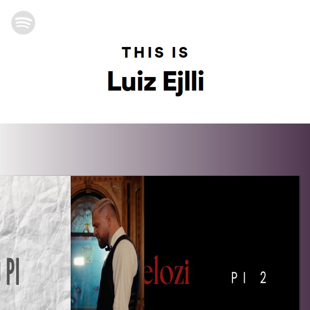 This Is Luiz Ejlli | Spotify Playlist
