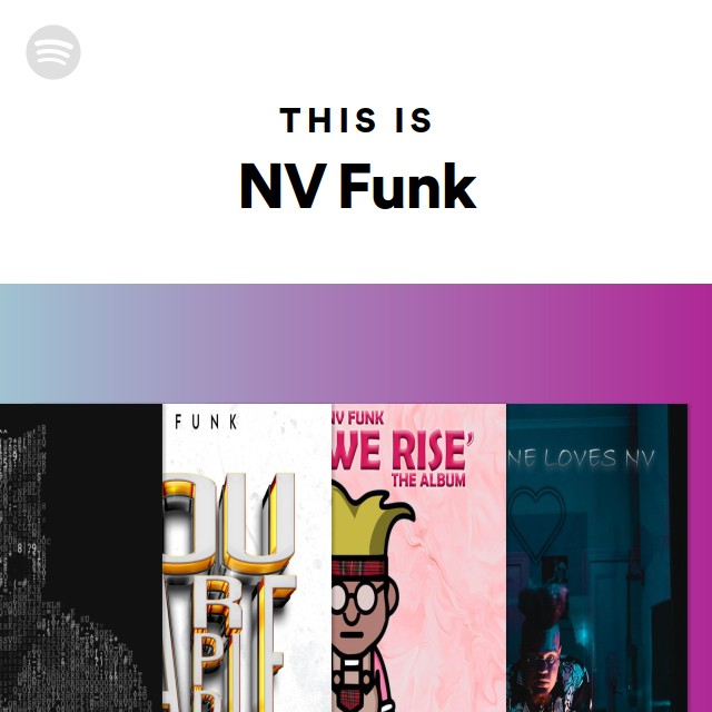 This Is NV Funk - playlist by Spotify | Spotify