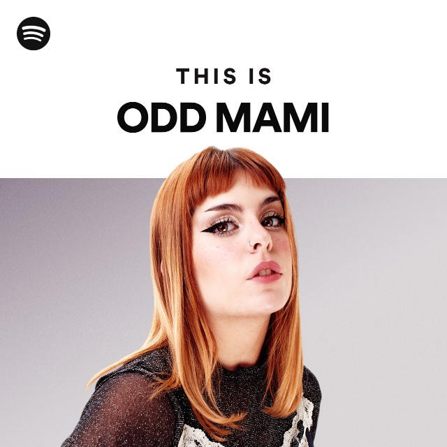 This Is ODD MAMI - playlist by Spotify | Spotify