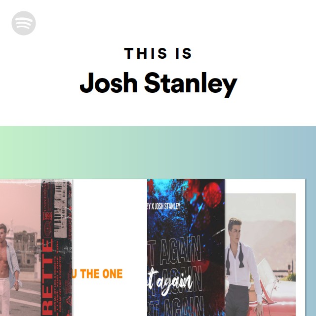 This Is Josh Stanley - playlist by Spotify | Spotify
