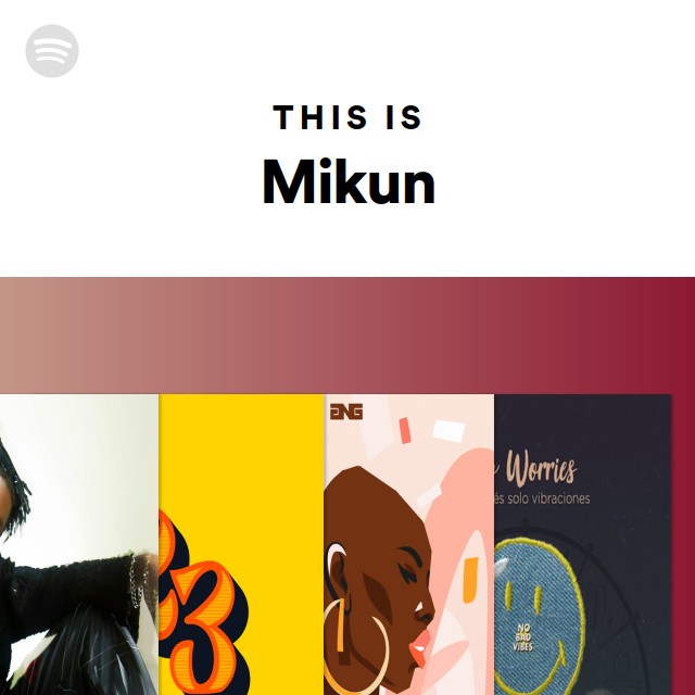 This Is Mikun | Spotify Playlist
