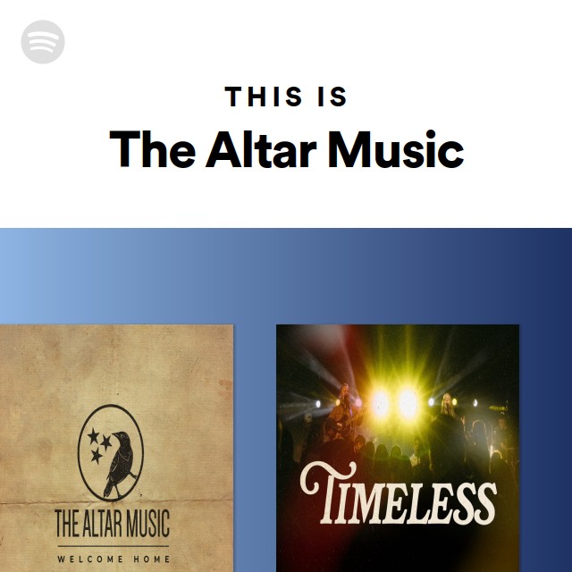This Is The Altar Music | Spotify Playlist