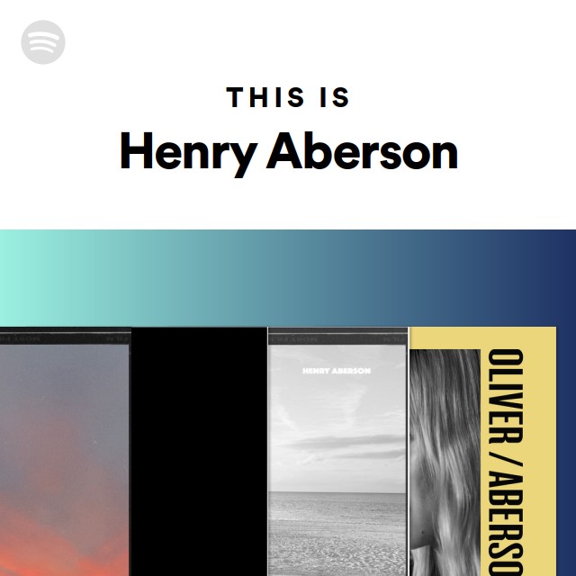 This Is Henry Aberson | Spotify Playlist