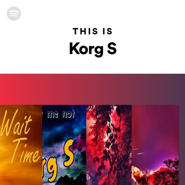 This Is Korg S - playlist by Spotify | Spotify