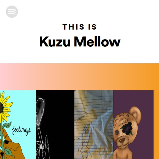 This Is Kuzu Mellow - playlist by Spotify | Spotify
