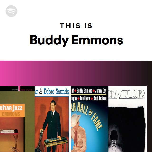 This Is Buddy Emmons - playlist by Spotify | Spotify